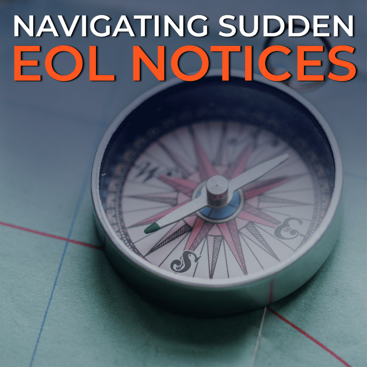 A Guide to Navigating Sudden EOL Notices